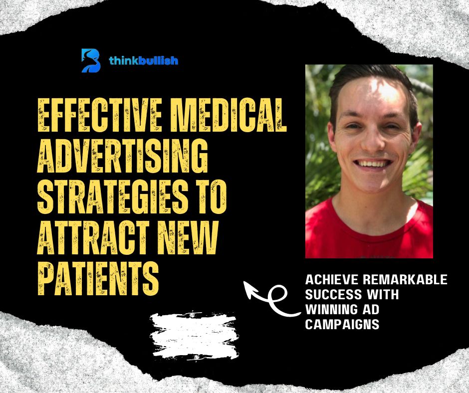 Medical Advertising Strategies to Attract New Patients in 2024